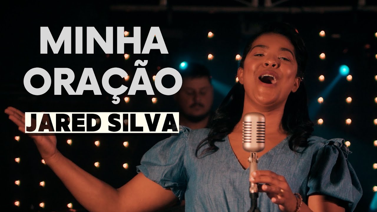 Minha oração | Jared Silva | Clipe Oficial - YouTube