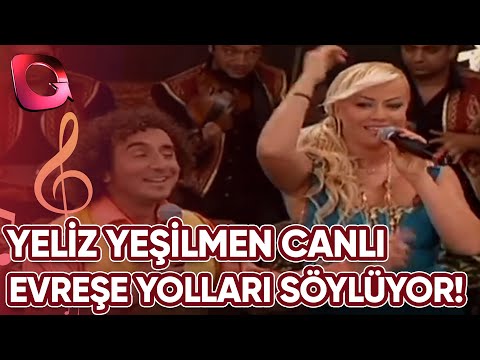 Yeliz Yeşilmen Canlı Evreşe Yolları Söyledi! | 04 Eylül 2009