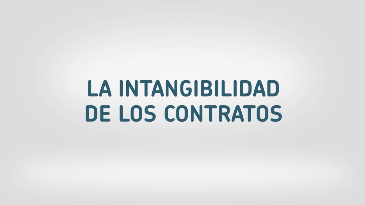 ¿Qué es la intangibilidad de los contratos? | El Modelo Económico ...