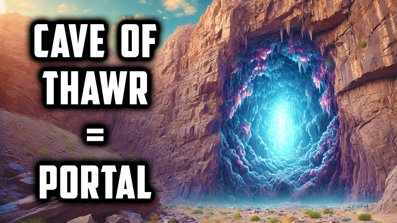 Cave of Thawr had a Portal inside? Inter-dimensional Traveling Possible ...