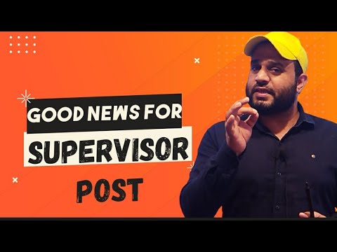 GOOD NEWS FOR SUPERVISOR POST - YouTube