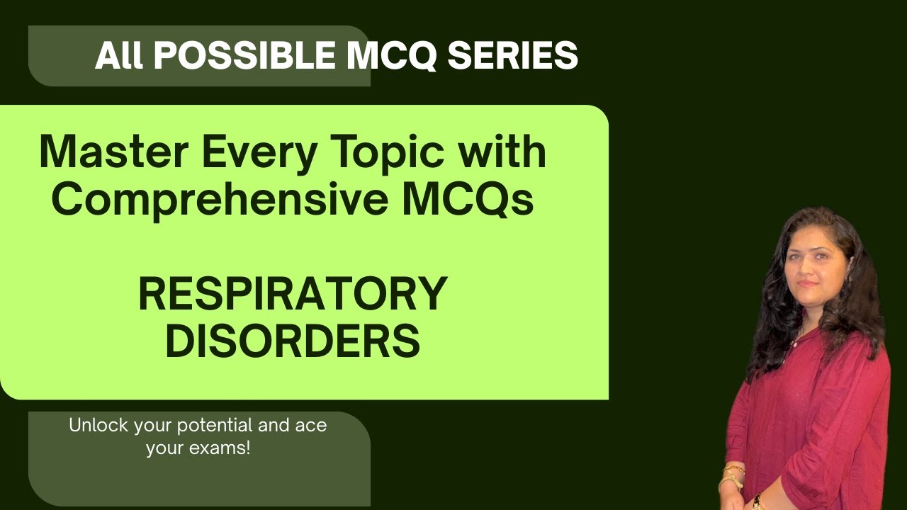 ALL POSSIBLE MCA SERIES- RESPIRATORY DISORDERS - YouTube