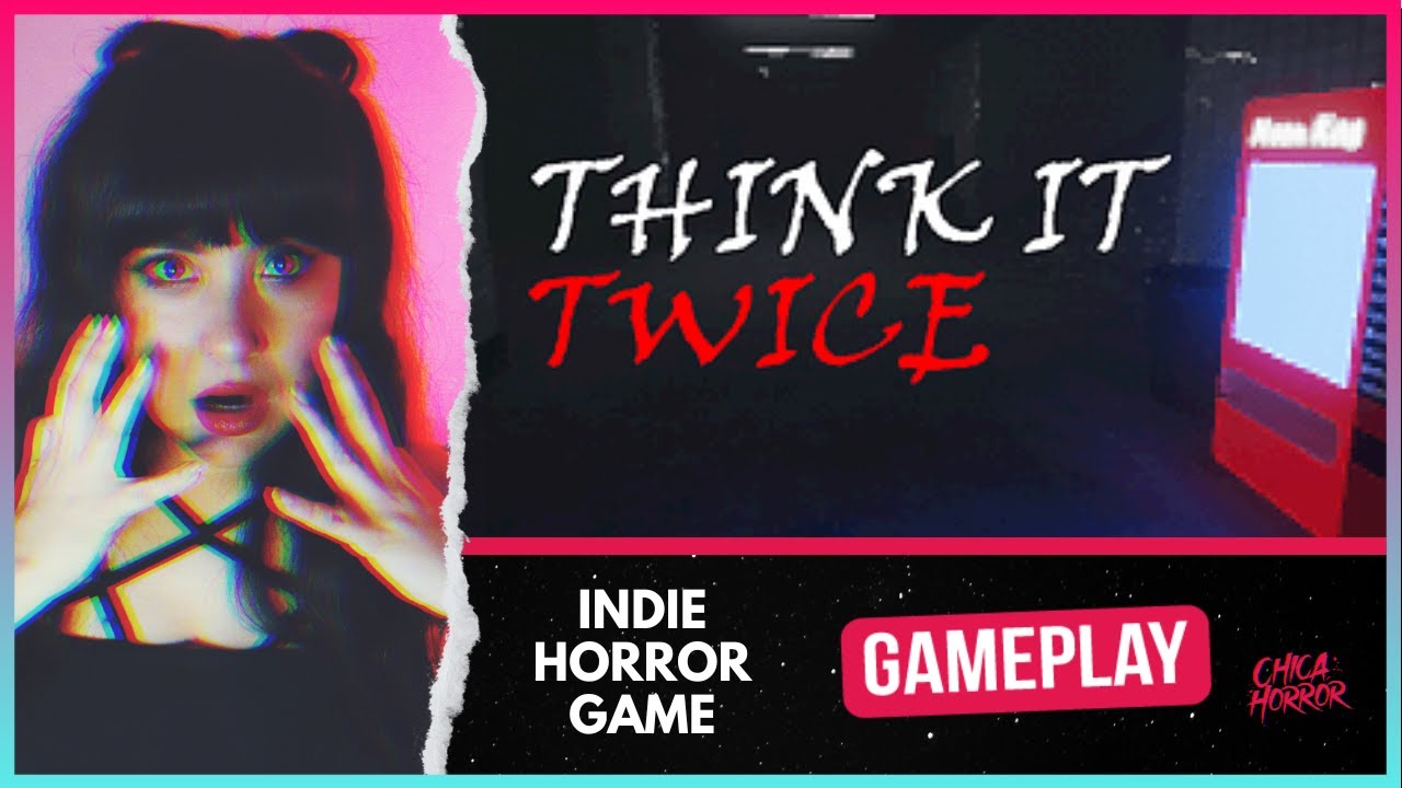 THINK IT TWICE | INDIE HORROR GAME | Gameplay #horrorgaming - YouTube