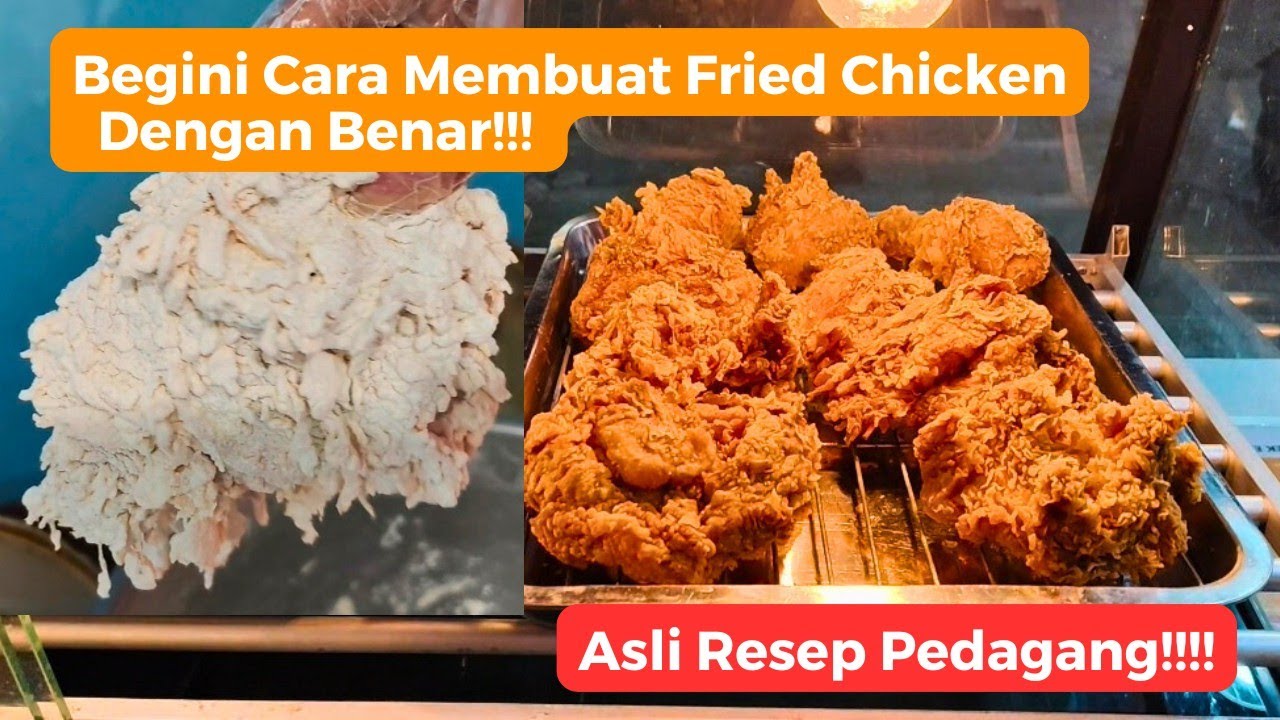 JANGAN SAMPAI SALAH LANGKAH - BEGINI CARA MEMBUAT FRIED CHICKEN YG BAIK DAN BENAR - YouTube