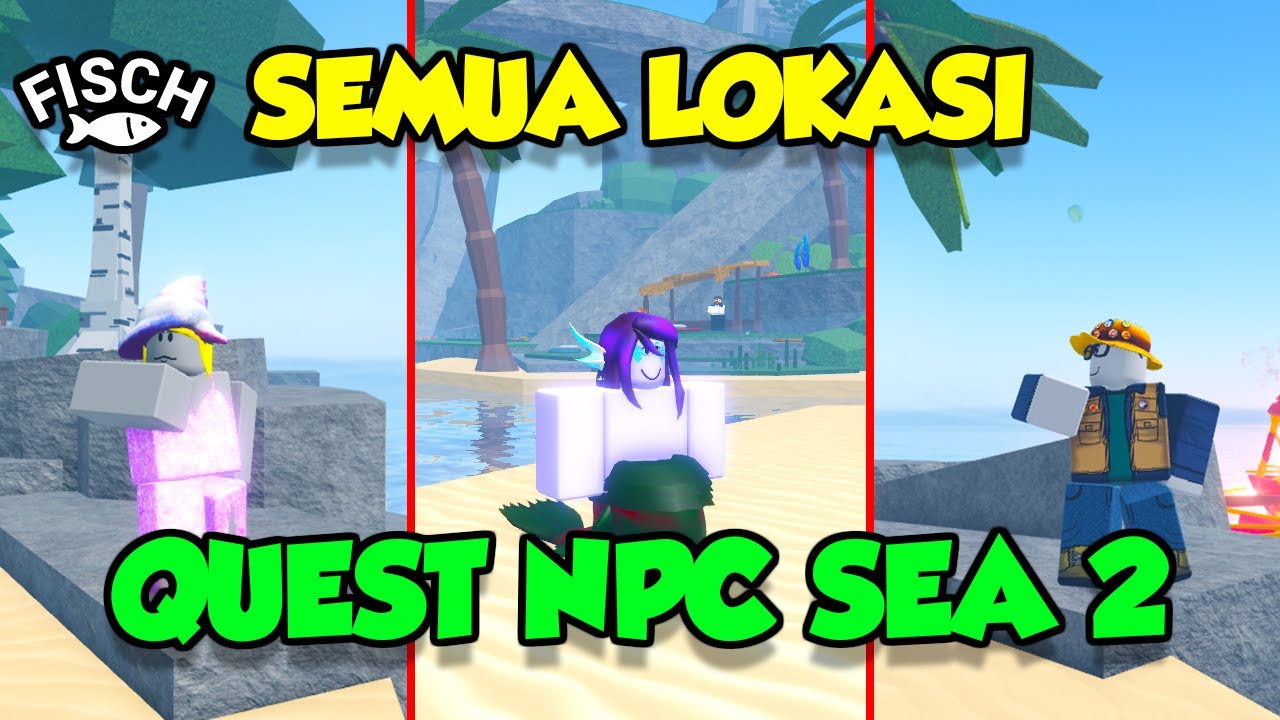 SEMUA NPC QUEST YANG ADA DI DALAM SEA 2 DI FISCH | Roblox Fisch ...
