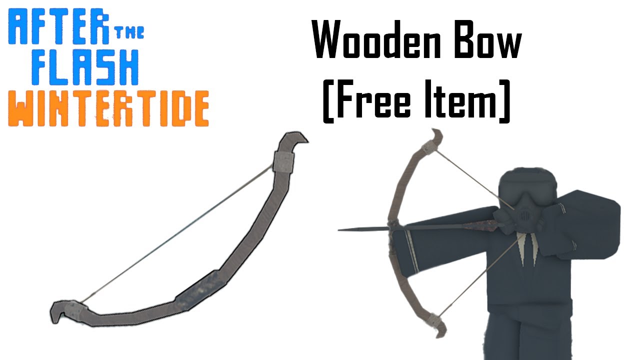 Wooden Bow Showcase - After The Flash, Wintertide, Roblox - YouTube