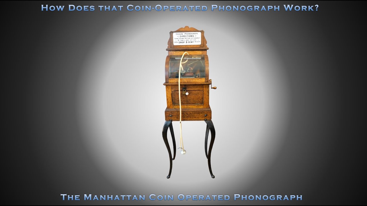 The Edison Manhattan Coin-operated Phonograph - YouTube