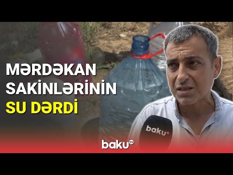 Mərdəkanda susuzluq sakinləri evlərindən didərgin saldı