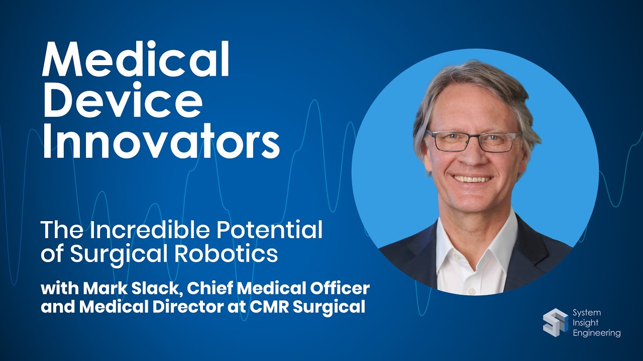 The Incredible Potential of Surgical Robotics with Mark Slack at CMR ...