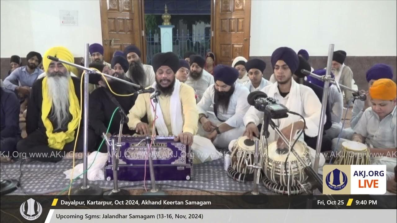 020 Dayalpur 25Oct2024 FriEve Akhand Keertan Bhai Mehtaab Singh Jee Amritsar - YouTube