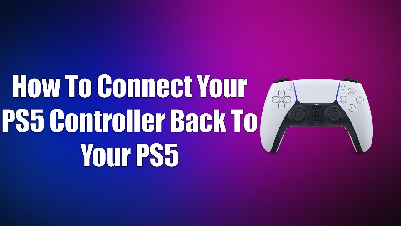 How To Connect Your PS5 Controller Back To Your PS5 - YouTube