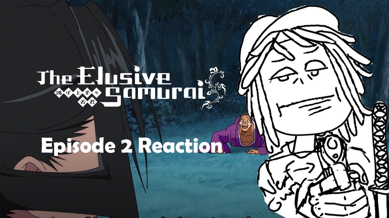 Elusive Samurai: Episode 2 reaction || The Gentle Uncle - YouTube