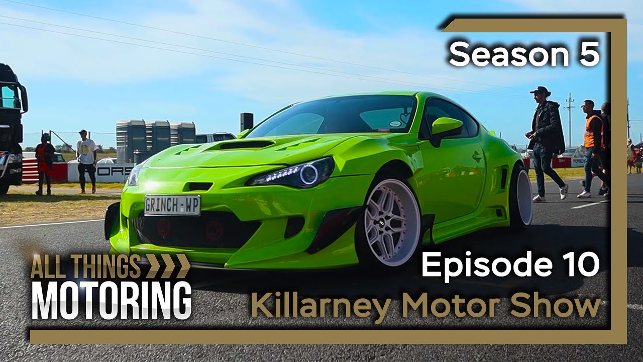 S05E10 | ALL THINGS MOTORING | Killarney Motor Show - YouTube