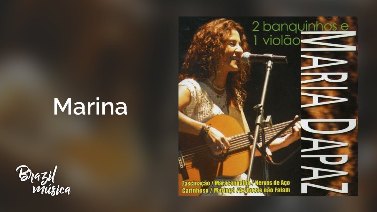 Maria Dapaz - Marina - 2 Banquinhos, 1 Violão - YouTube
