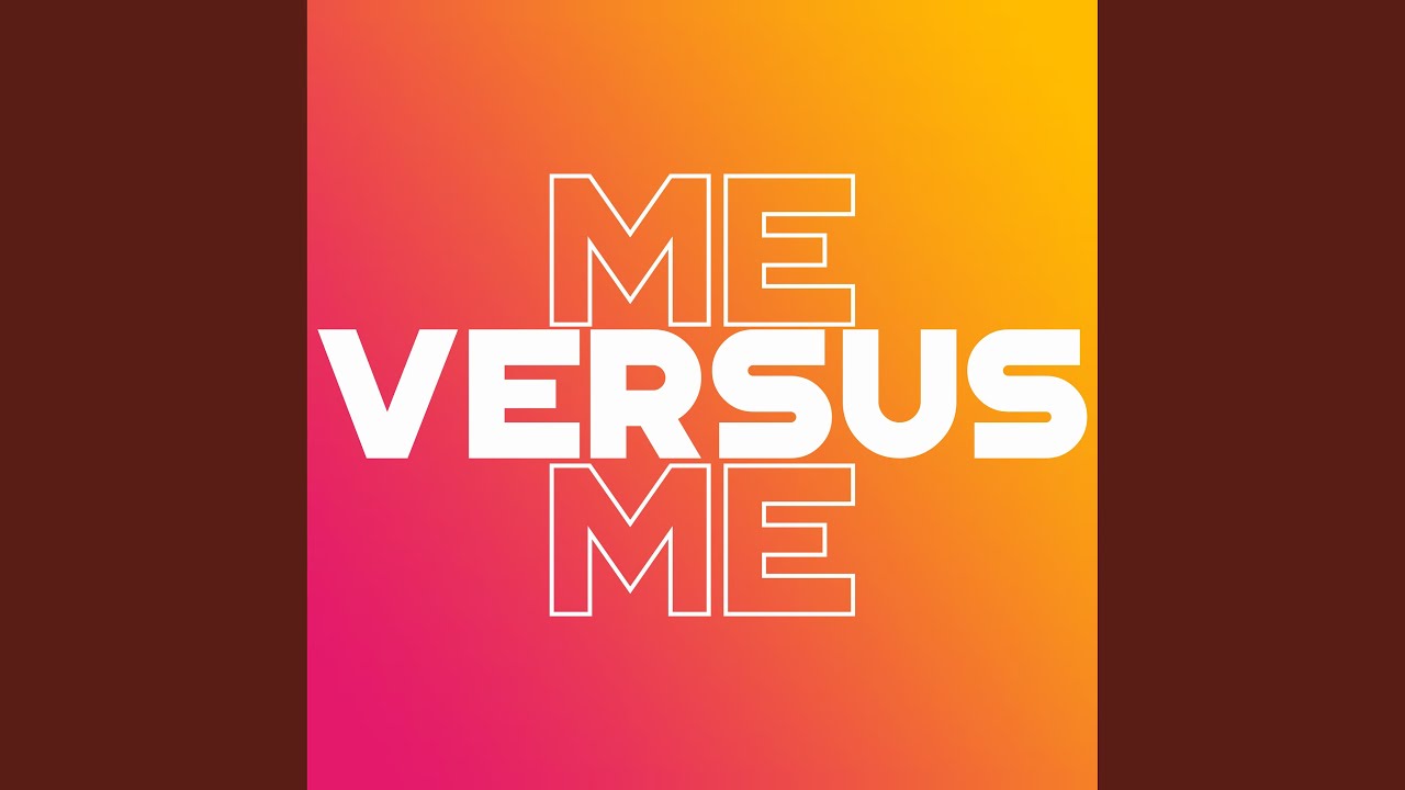 Me Versus Me - YouTube