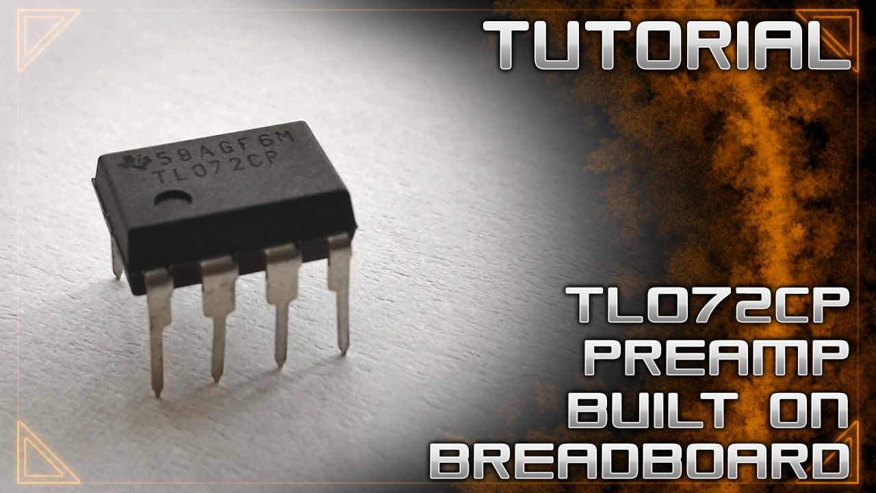 TUTORIAL - Build TL072CP Circuit On Breadboard (Easy-Medium Difficulty ...