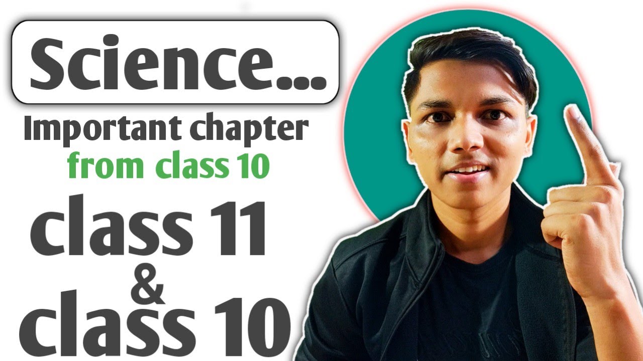 chapter from class 10 science || most important for 11 and 10th ...