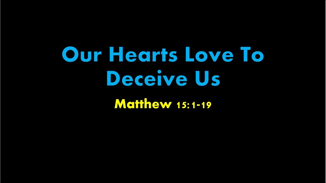 Our hearts love to deceive us - YouTube