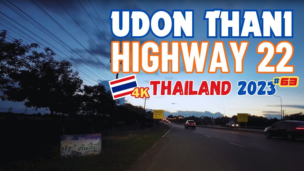 Thailand 4K | Night Drive on Highway 22 - Udon Thani 2023 | No.63 - YouTube