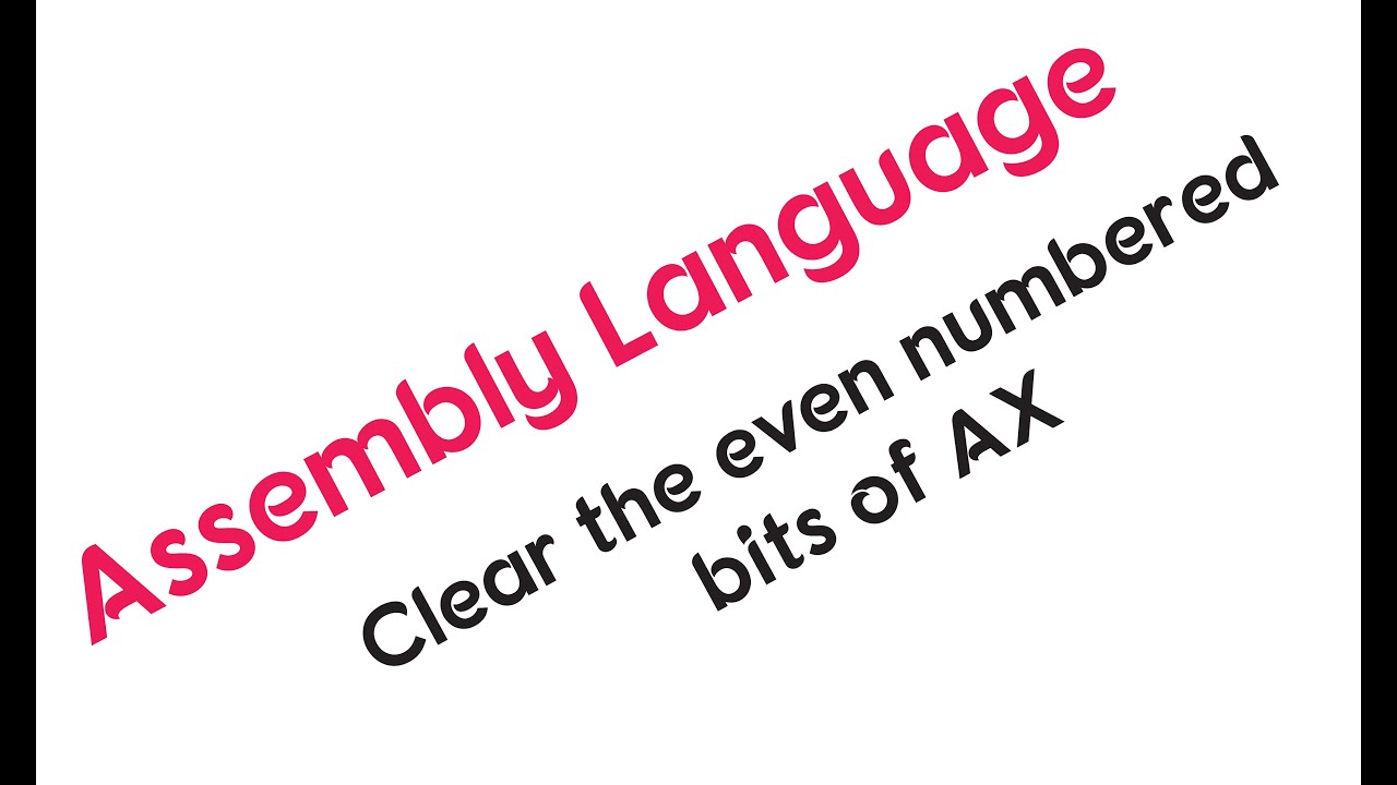 Clear the even numbered bits of AX | Assembly Language Program - YouTube