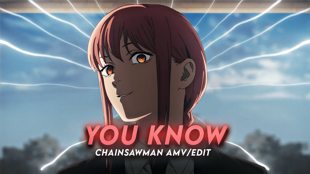 You Know You Like It I Makima Chainsawman [AMV/Edit] - YouTube