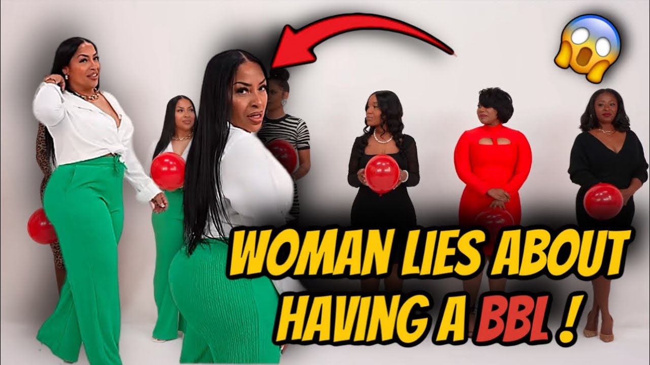 POP THE BALLOON OR FIND LOVE? Woman lies about having a BBL “This Is ...