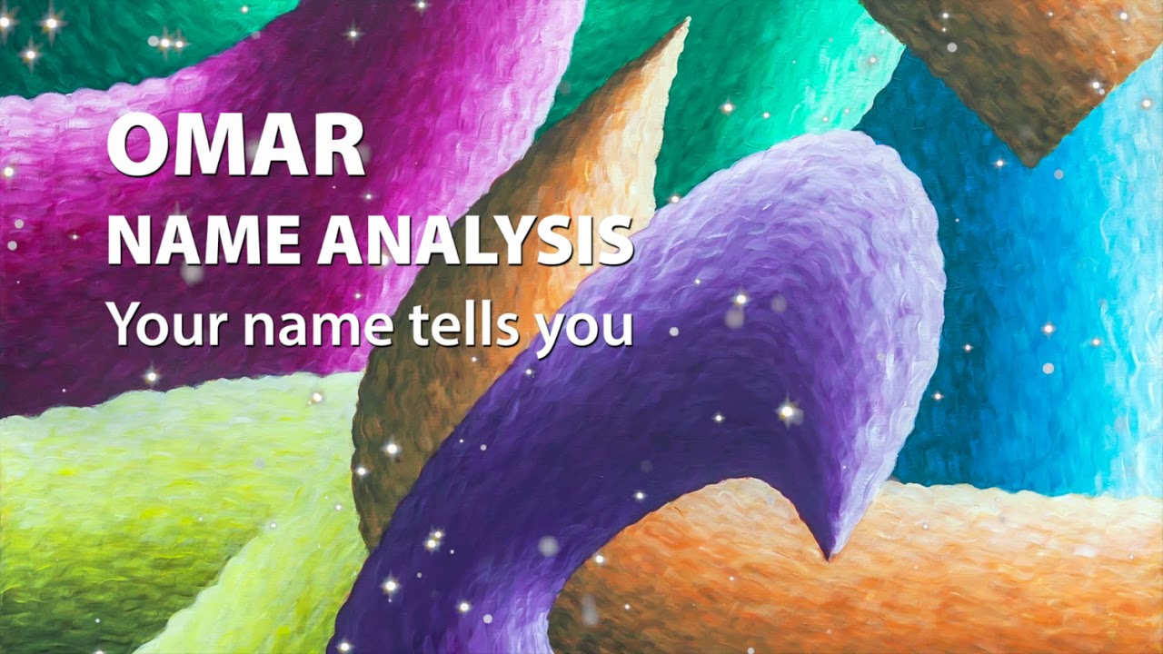 OMAR Name Analysis / Your name tells you - YouTube