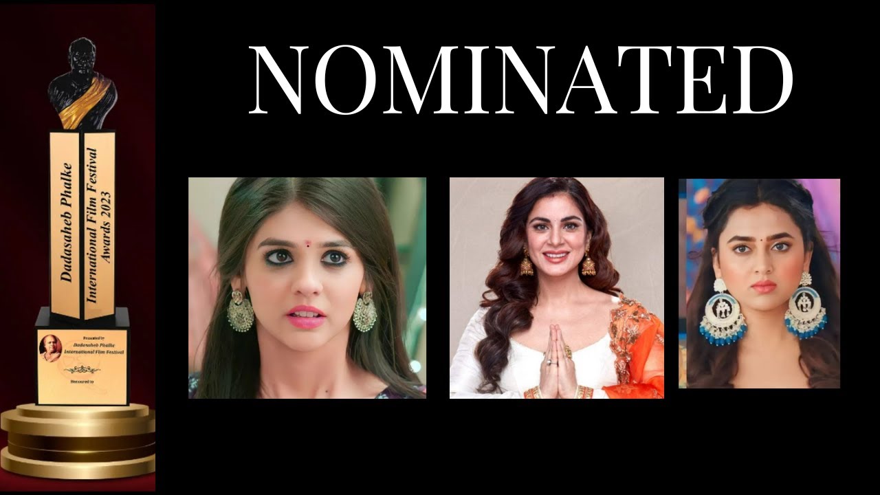 Dada Sahib Phalke Awards 2023 Best Actress Tejasswi Prakash , Pranali ...