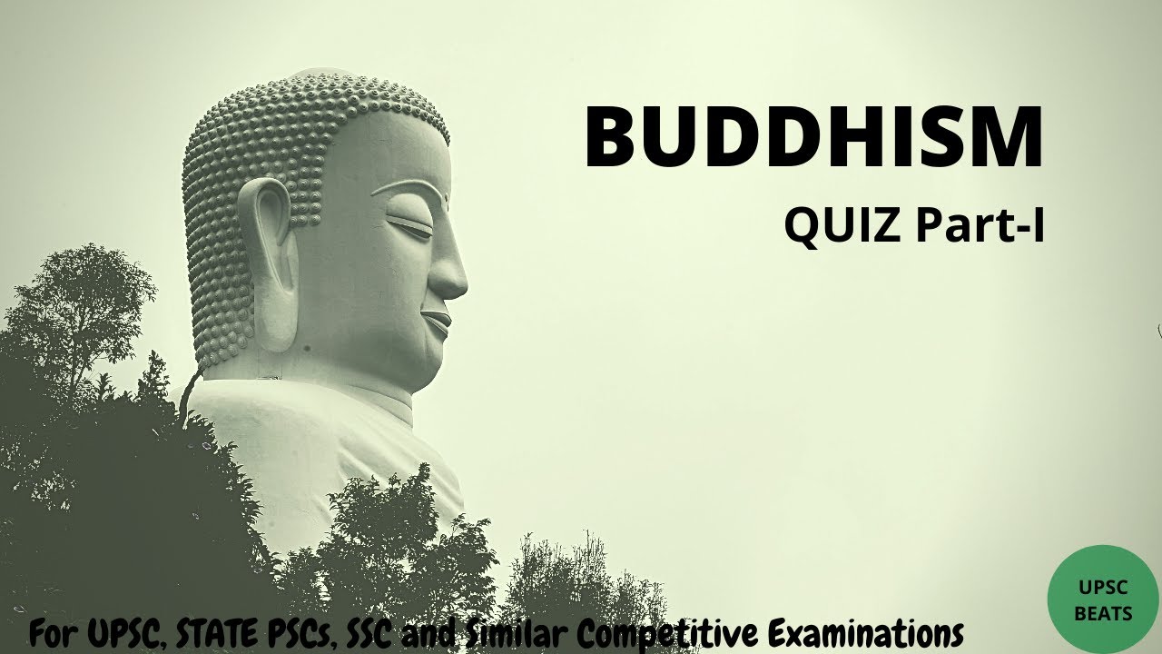 BUDDHISM QUIZ For #UPSC #CIVIL SERVICES #STATE PSCs | Best Questions ...