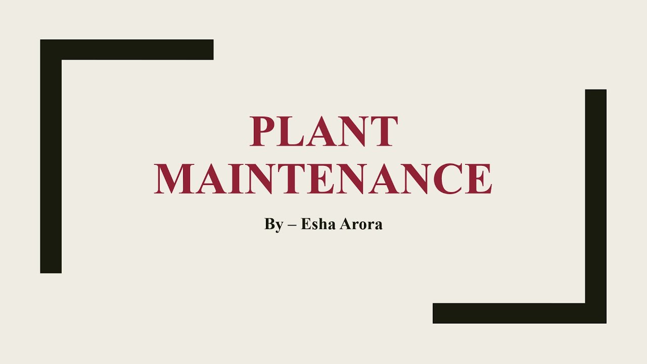 Plant Maintenance | Definition | Objectives | Types - YouTube