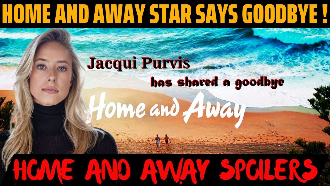 Home and Away Star Says Goodbye (2024) | Home and Away Spoilers - YouTube