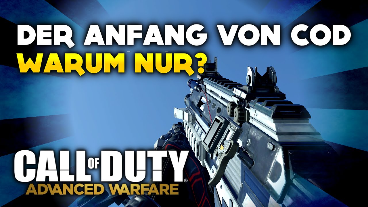 Advanced Warfare - Der Anfang von Call of Duty - Warum nur? (Deutsch ...