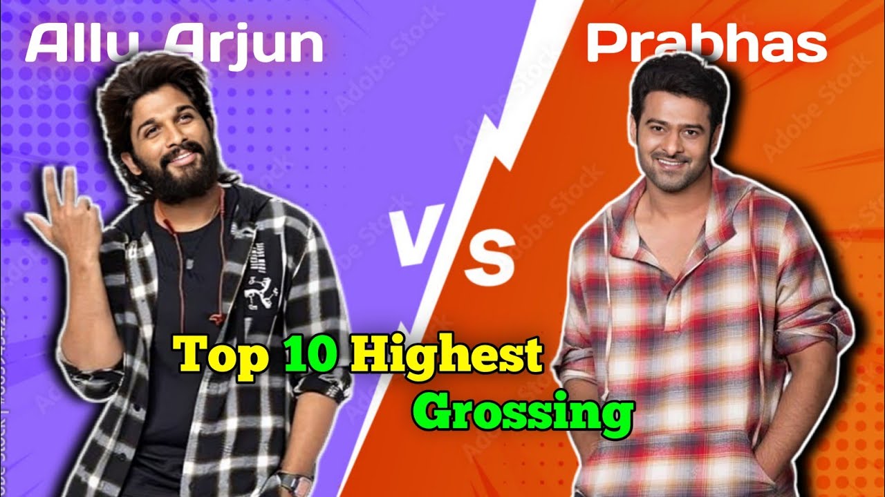 Allu Arjun Vs Prabhas Top 10 Highest Grossing Movies 🤯 - YouTube