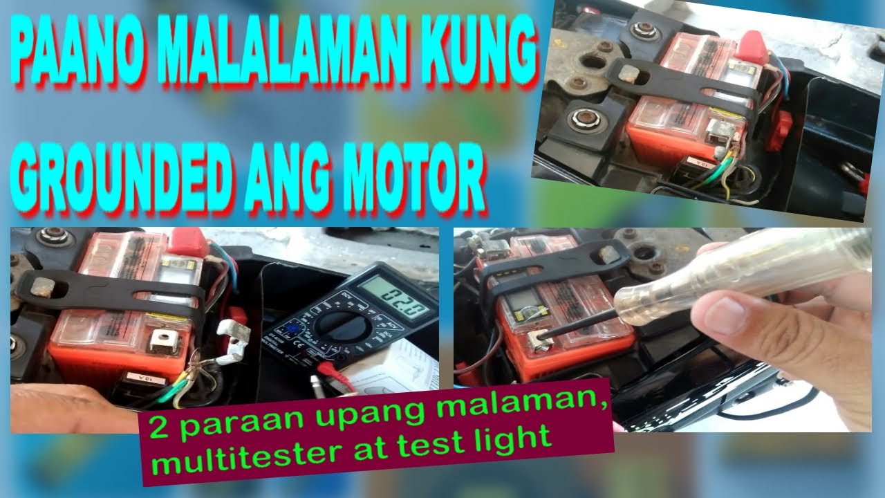 PAANO MALALAMAN KUNG GROUNDED ANG MOTOR I Do-It-Yourself Vise MotoVlog ...