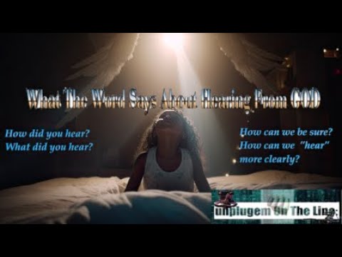 Unplugem On The Line: Hearing From God - What YOU Say, What The Bible ...
