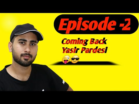 Episode -2 Yasir Pardesi Vlogs - YouTube