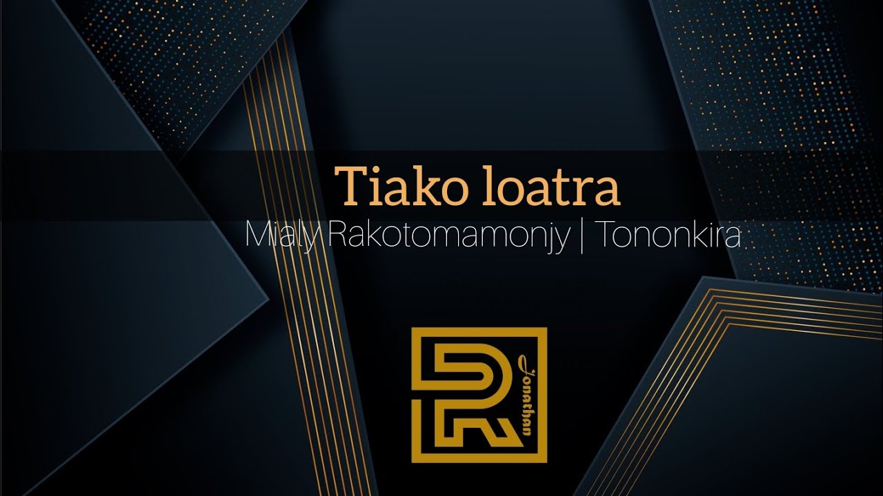 Tiako loatra | Mialy Rakotomamonjy | Tononkira - YouTube