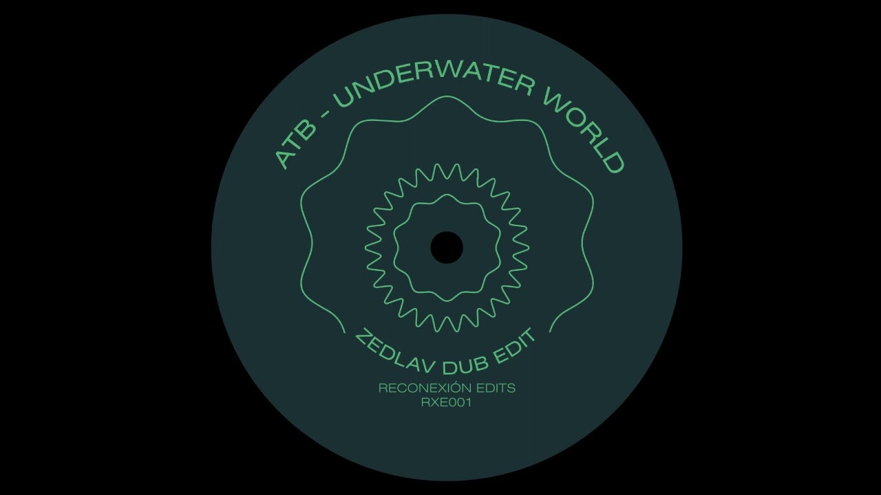 Premiere: A1. ATB - Underwater World (Zedlav's Dub Edit) [RXE001] - YouTube