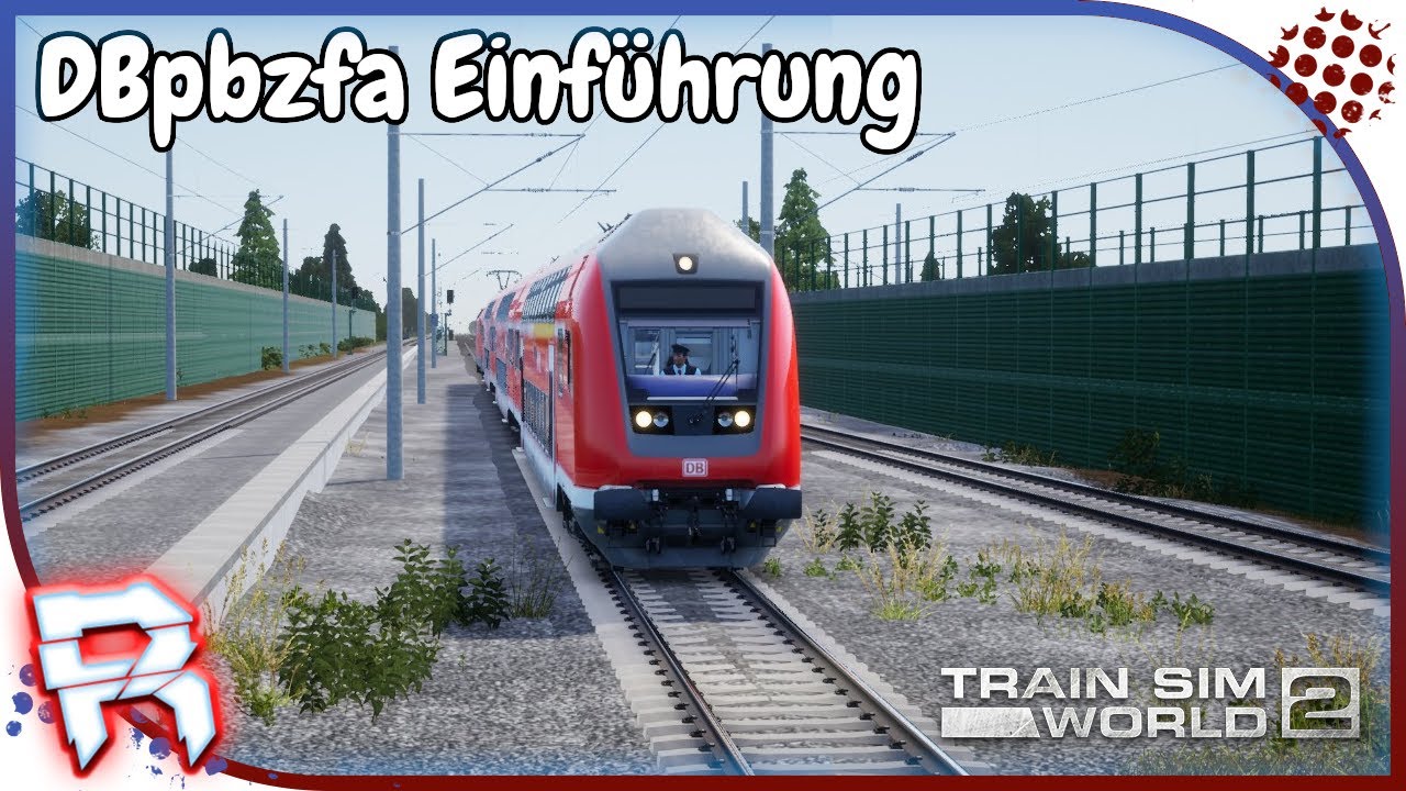🚂DBpbzfa Einführung🚂Train Sim World 2[TSW2]#035 Rapid Transit - YouTube