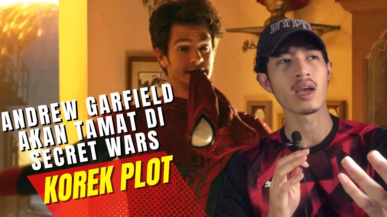 Korek Plot: Avengers Secret Wars Akan Reboot! TASM 3 Tidak Akan Terjadi ...