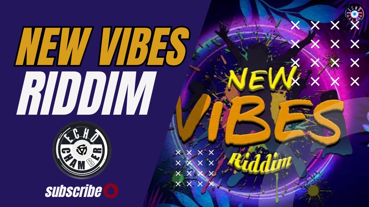 New Vibes Riddim Mix! | Echo Chamber - YouTube