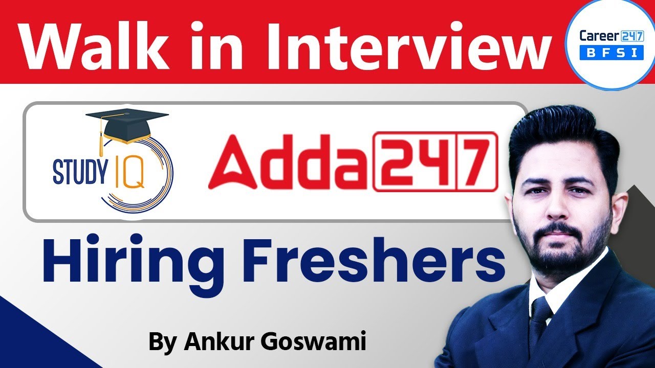 Adda247 & StudyIQ Walk-in | Freshers Hiring 2025 | No Exam | Salary ...