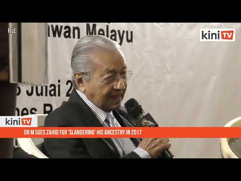 Dr M sues Zahid for 'slandering' his ancestry in 2017