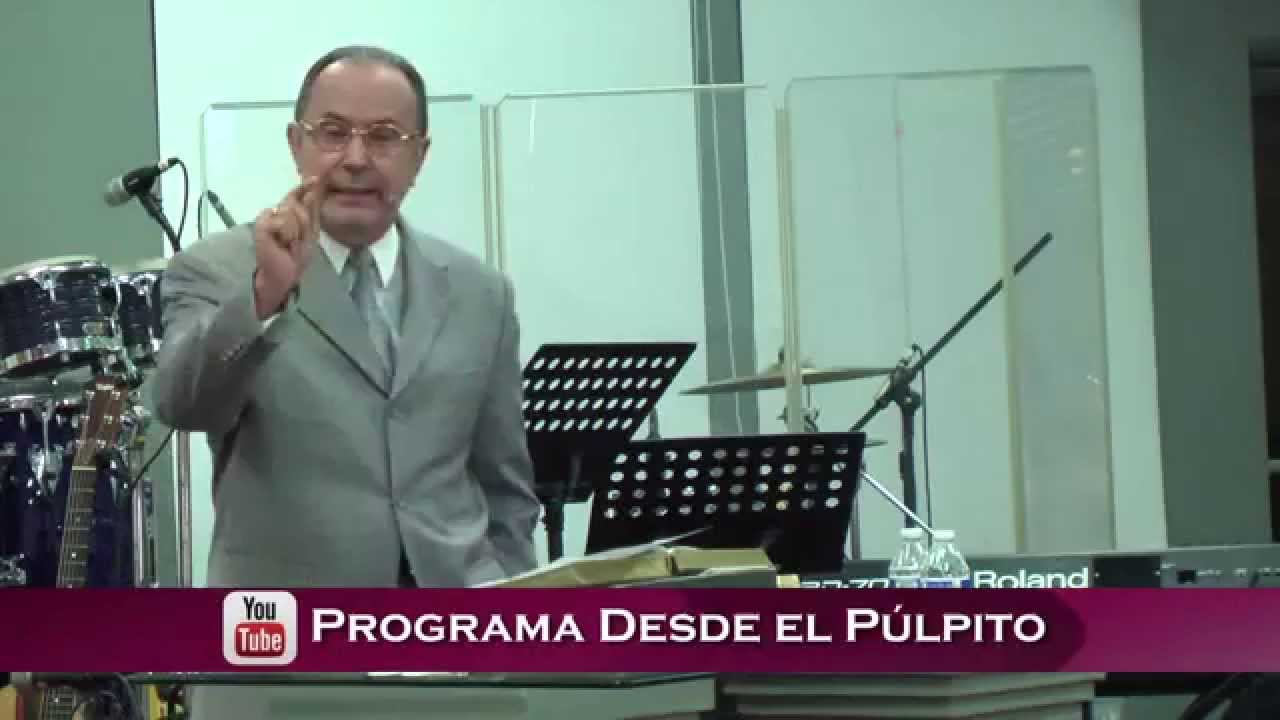 DESDE EL PÚLPITO PROGRAMA #17 - YouTube