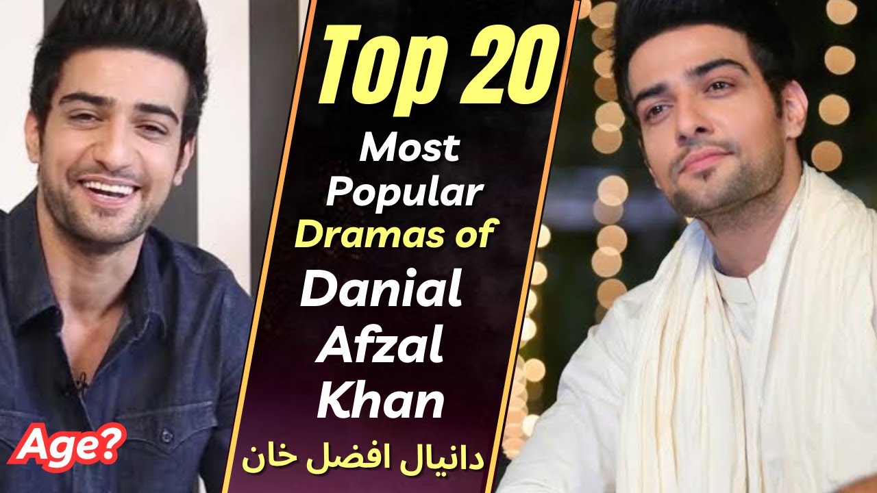 Top 20 Danial Afzal Khan Most Popular Dramas | Danial Afzal Khan All Drama List | Teray Janay Ky ...
