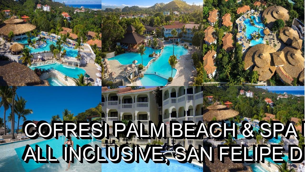 Cofresi Palm Beach & Spa Resort All Inclusive, San Felipe de Puerto ...