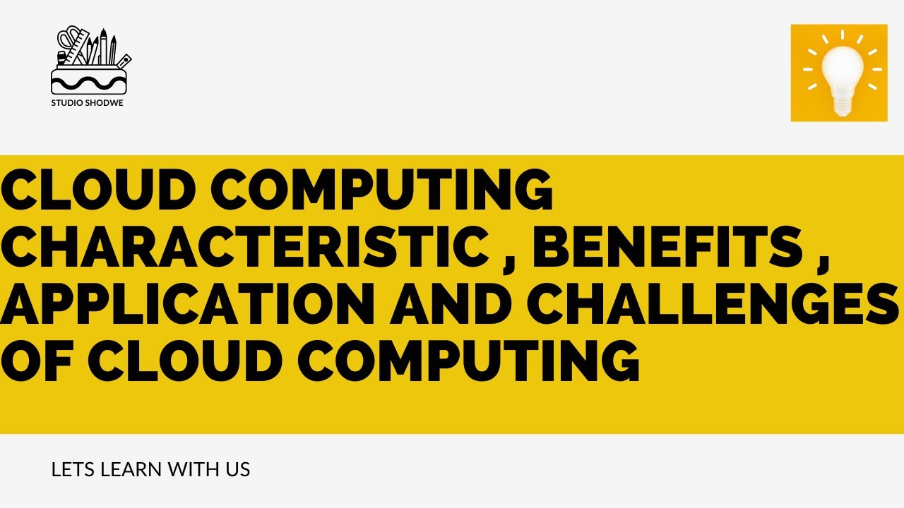 Cloud Computing Characteristic , Benefits , Application And Challenges ...