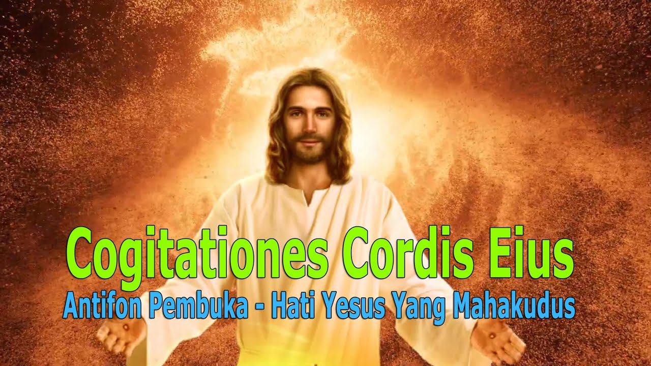 Hati Yesus Yang Mahakudus (Cogitationes Cordis eius) - YouTube