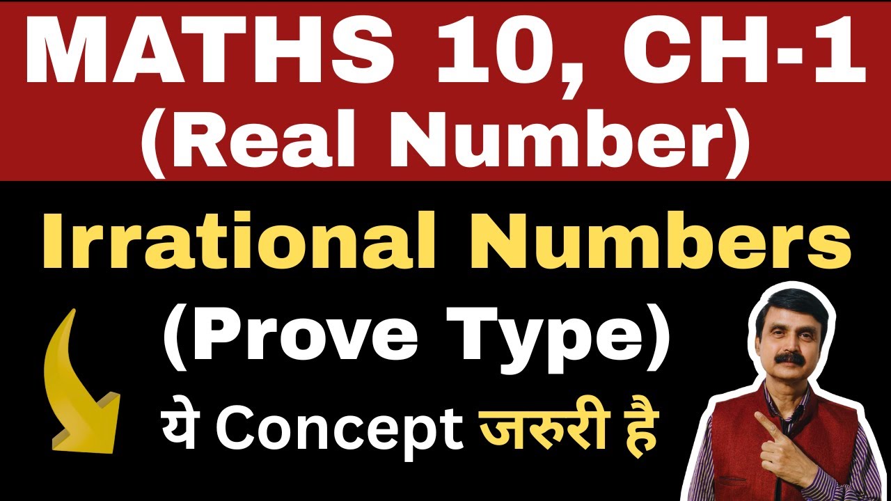 Real Number Maths10 Ch-1:Proving Irrational Numbers Imp Pattern(25-26 ...