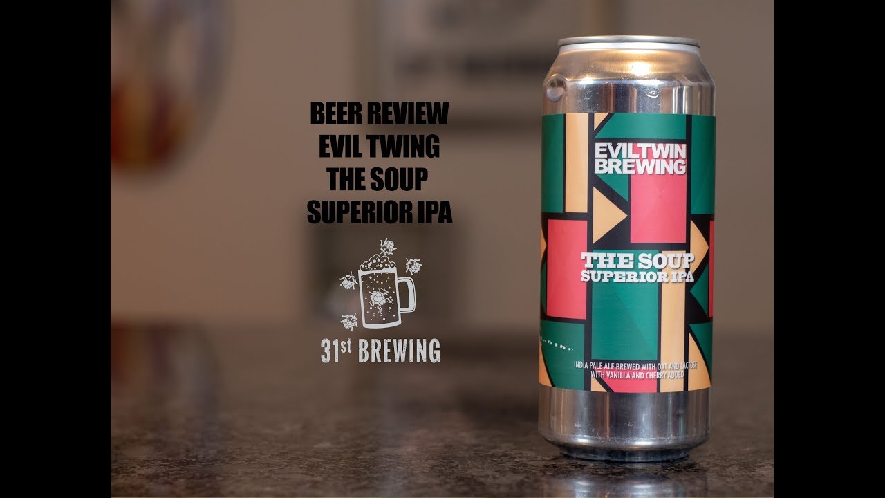 Craft Beer Review The Soup Superior IPA Evil Twin Brewing - YouTube